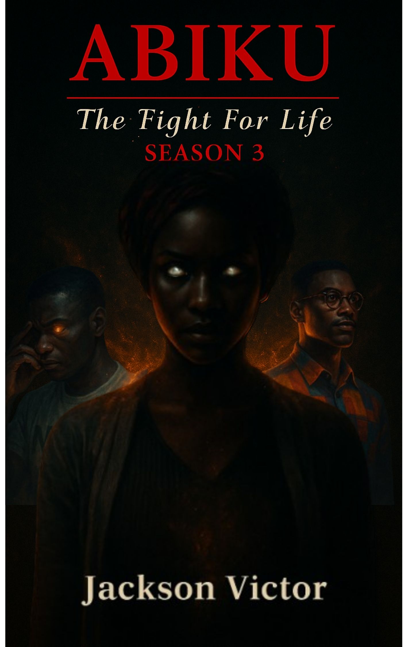 Buy ABIKU - The fight for Life (Season 3) by Jackson Victor on Selar