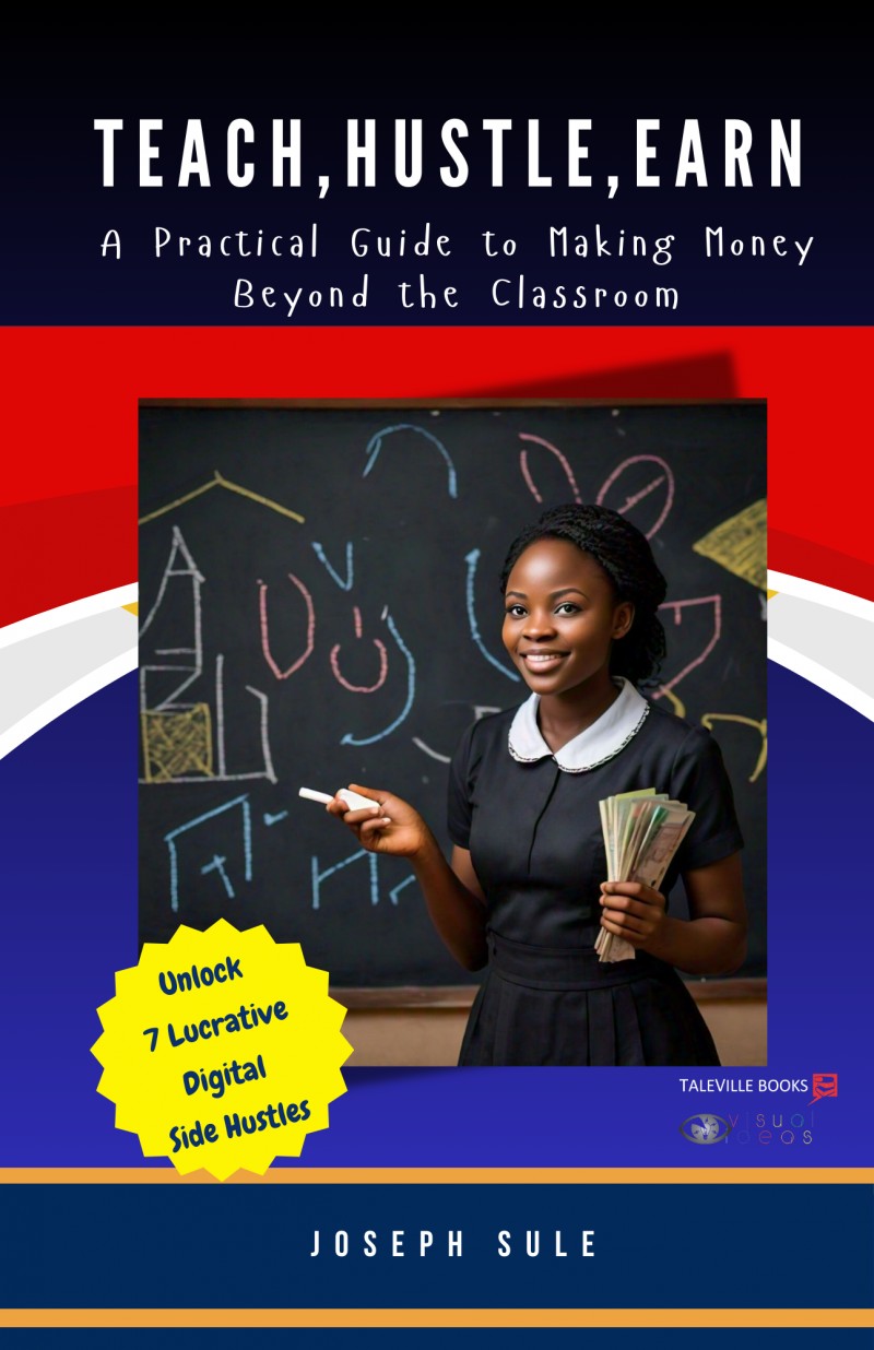 Buy Teach, Hustle, Earn : A Practical Guide to Making Money Beyond the ...