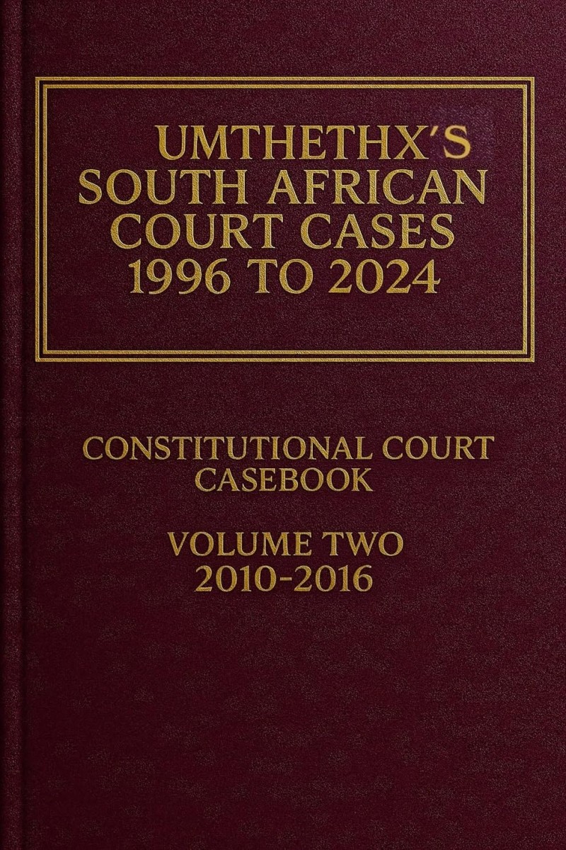Buy UmthethX's South African Court Cases 1996-2024: Constitutional ...
