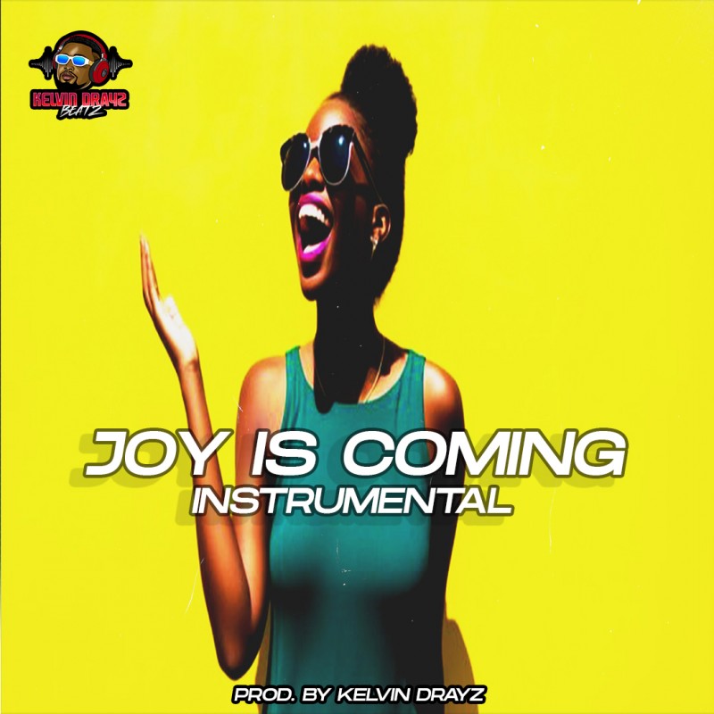 Buy JOY IS COMING by Kelvin Drayz Beatz on Selar