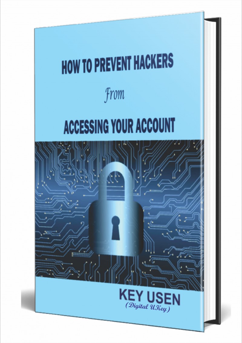 Buy HOW TO PREVENT HACKERS FROM ACCESSING YOUR ACCOUNT by key Usen on Selar