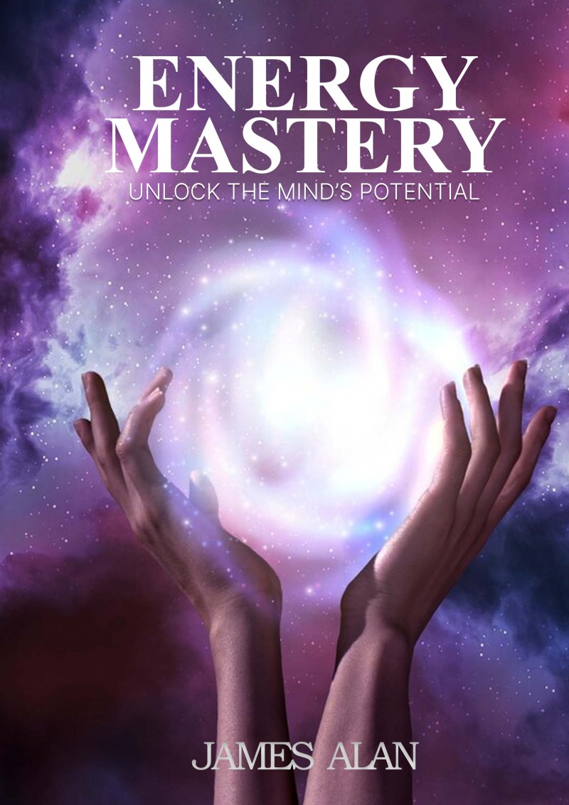 Buy Energy Mastery: Unlock The Mind's Potential by James Alan by ...