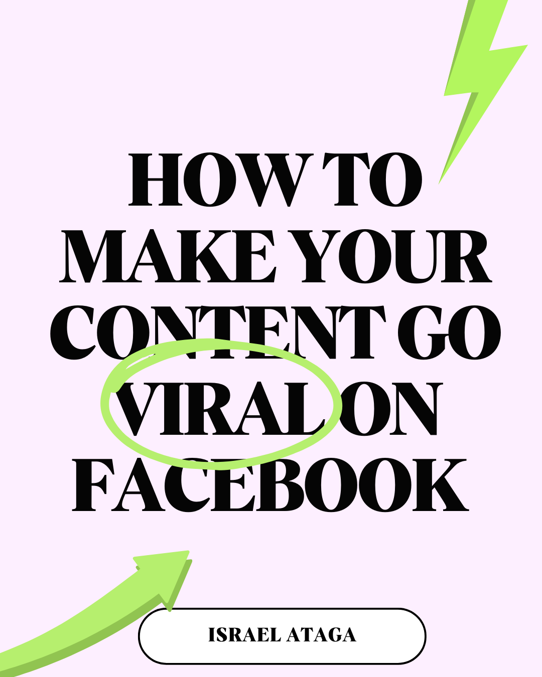 Buy HOW TO MAKE YOUR CONTENT GO VIRAL ON FACEBOOK – Written by Israel Ataga by Israel Ojochenemi ...