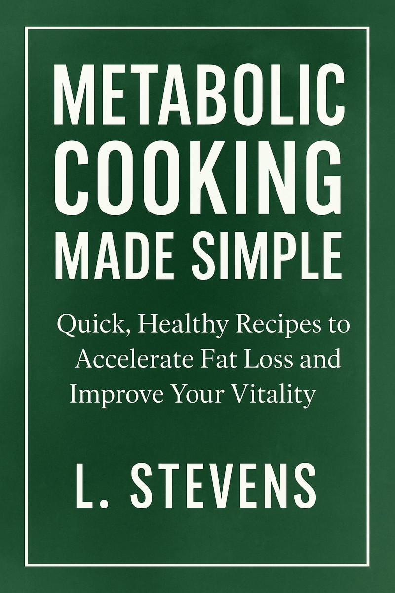 Buy Metabolic Cooking Made Simple by Lavan Stevens on Selar