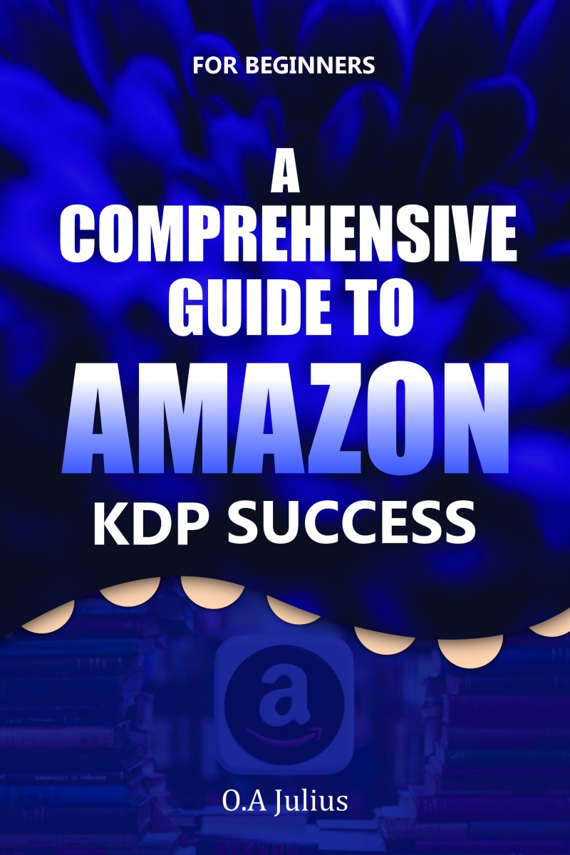 Buy A comprehensive Guide to Amazon KDP Success: For Beginners by Light ...