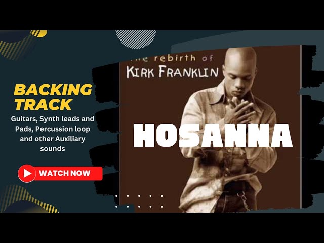 Buy STEM Tracks To Hosanna by Kirk Franklin by Loops and Stems on Selar