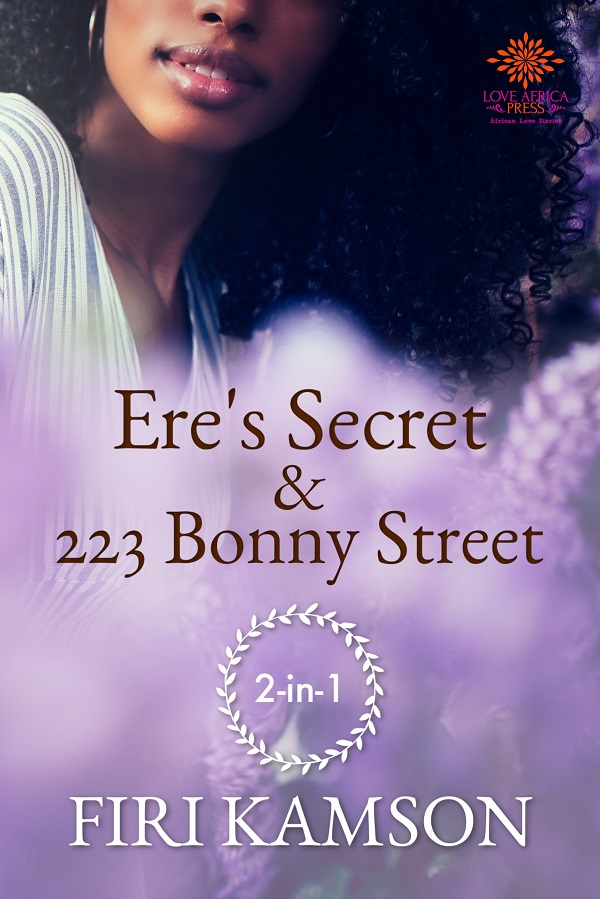 Get Ere's Secret & 223 Bonny Street by Firi Kamson by Love Africa Press ...