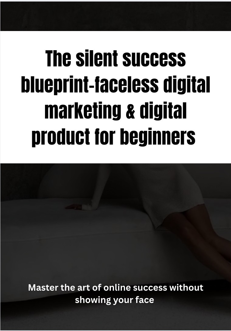 Buy The silent success Blueprint-faceless digital marketing by Loveth ...