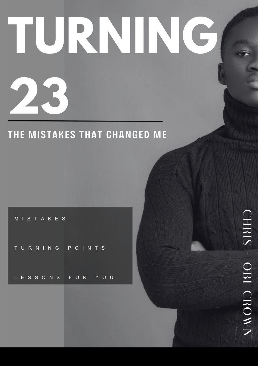 Buy Turning 23: The Mistakes That Changed Me by Crown Chris-Obi on Selar