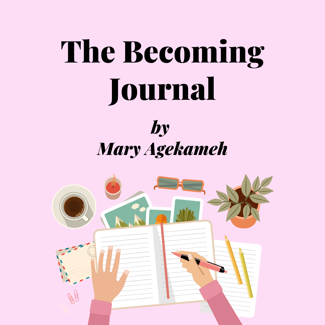 Get The Becoming Journal by Mary Agekameh on Selar