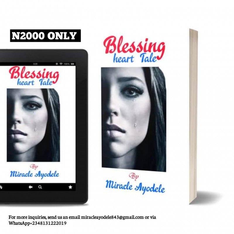 Buy Blessing Heart Tale( A Transforming Novel) by Miracle Ayodele on Selar