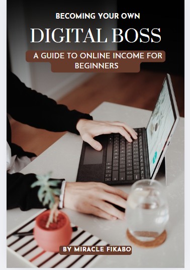Buy BECOMING YOUR OWN DIGITAL BOSS by Miracle Fikabo on Selar