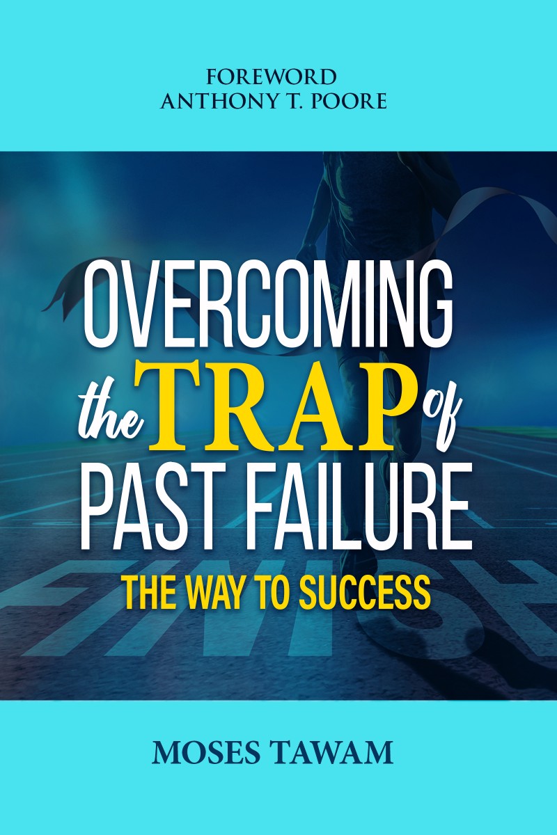 Buy Overcoming the Trap of Past Failure-the Way to Success by Moses ...