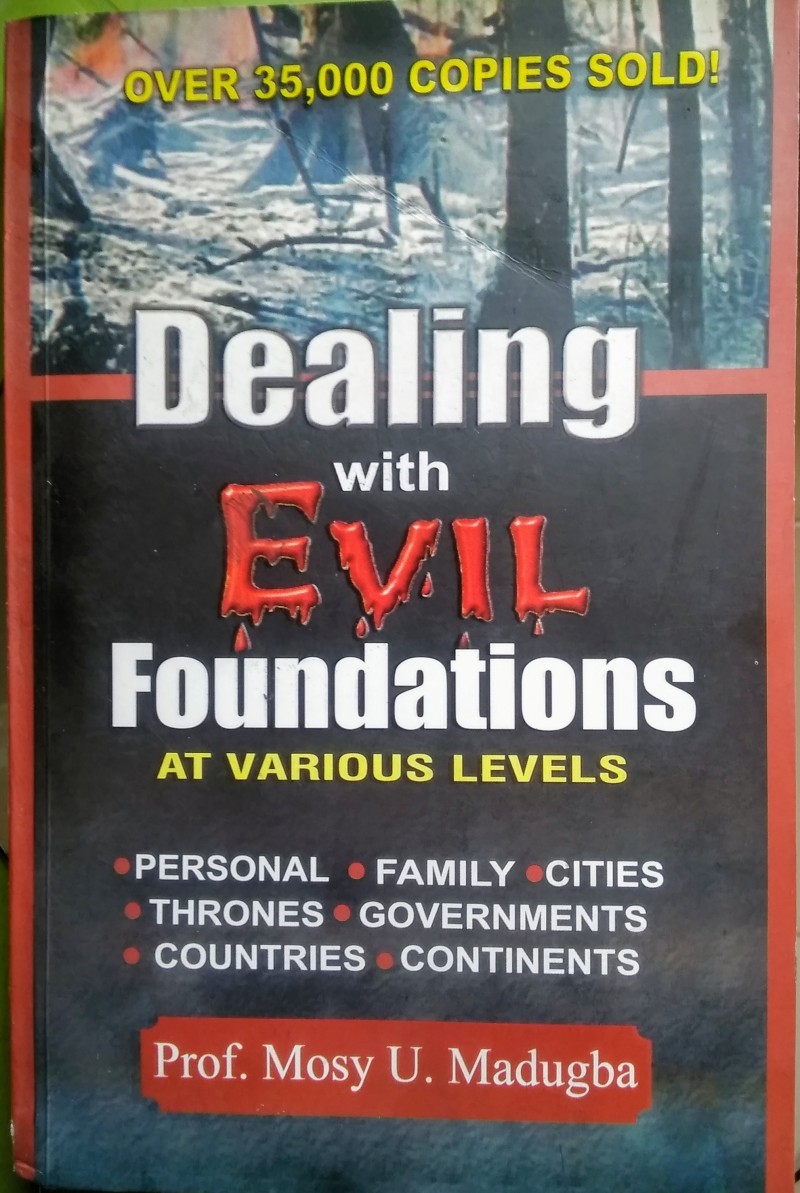 Buy DEALING WITH EVIL FOUNDATIONS By Rev Prof. Mosy Madugba by ...