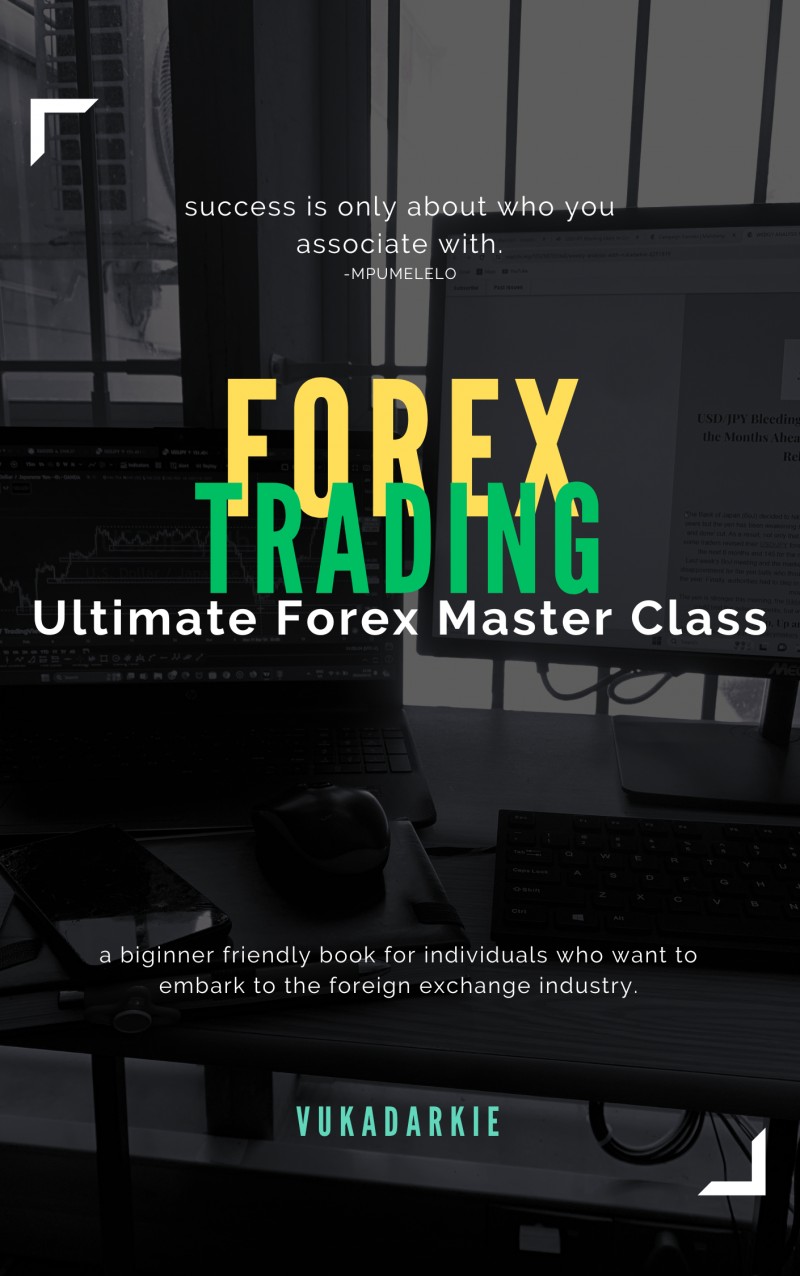 Buy ULTIMATE FOREX MASTERCLASS by VUKADARKIE TRADING on Selar