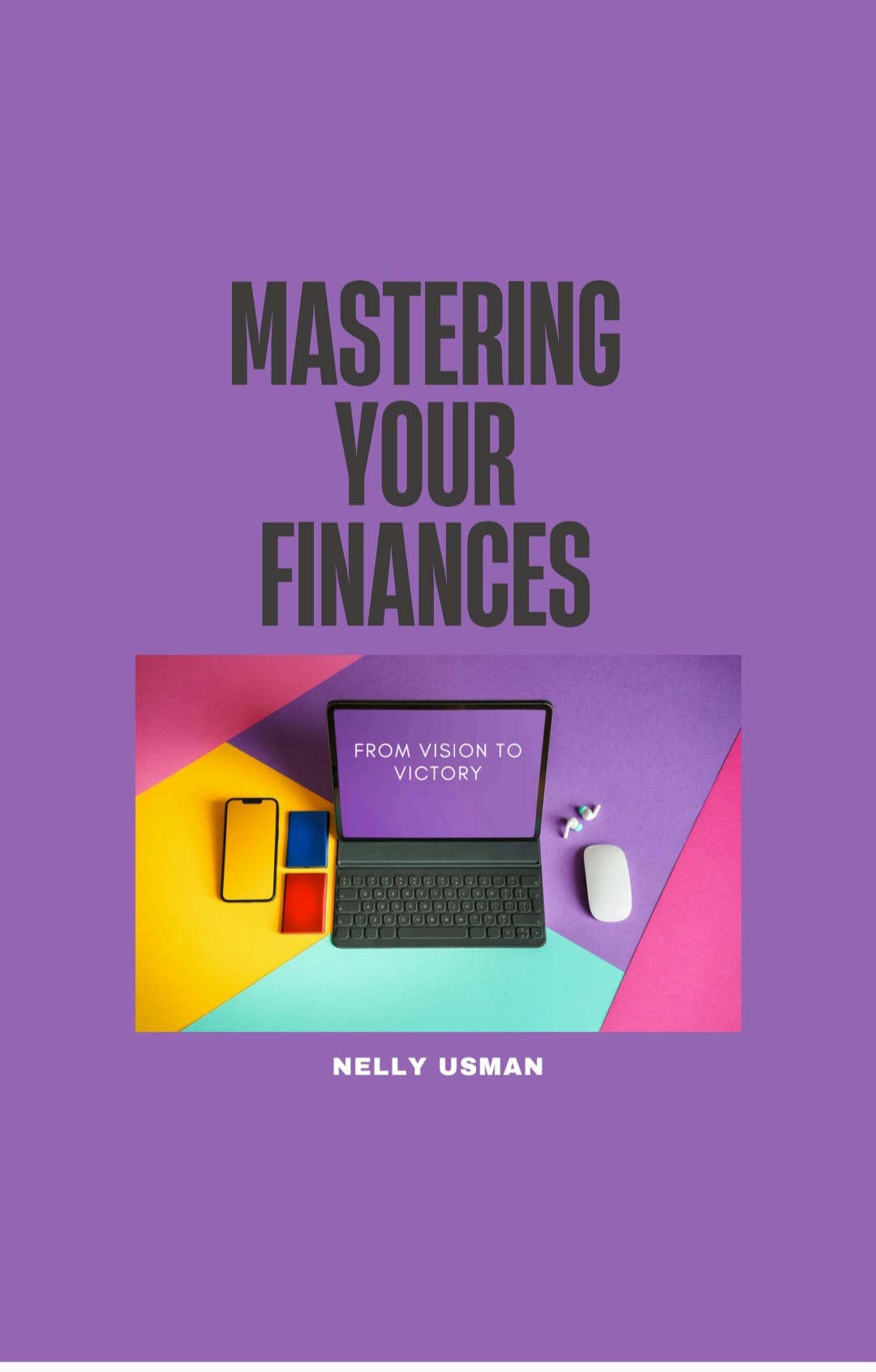 Get Mastering Your Finances Ebook by Nelly Usman on Selar