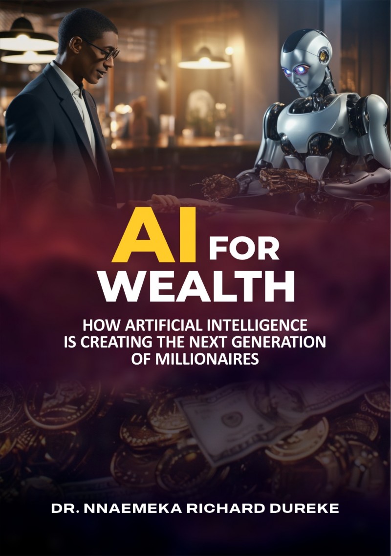 Buy AI FOR WEALTH: How Artificial Intelligence is Creating The Next Generation of Millionaires ...