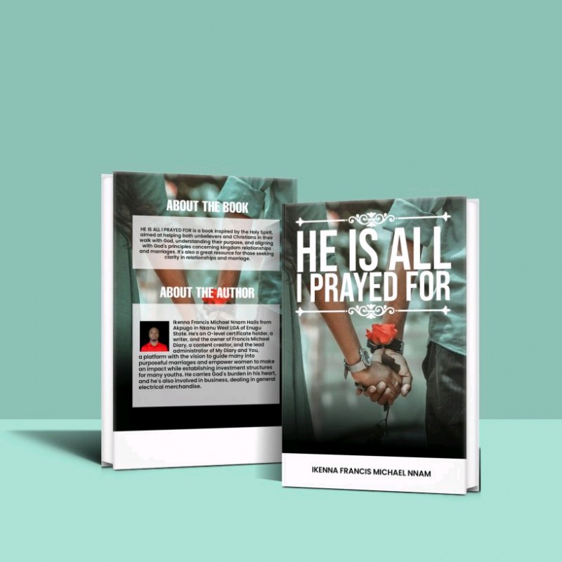 Buy HE IS ALL I PRAYED FOR by Nnam ikenna Michael on Selar