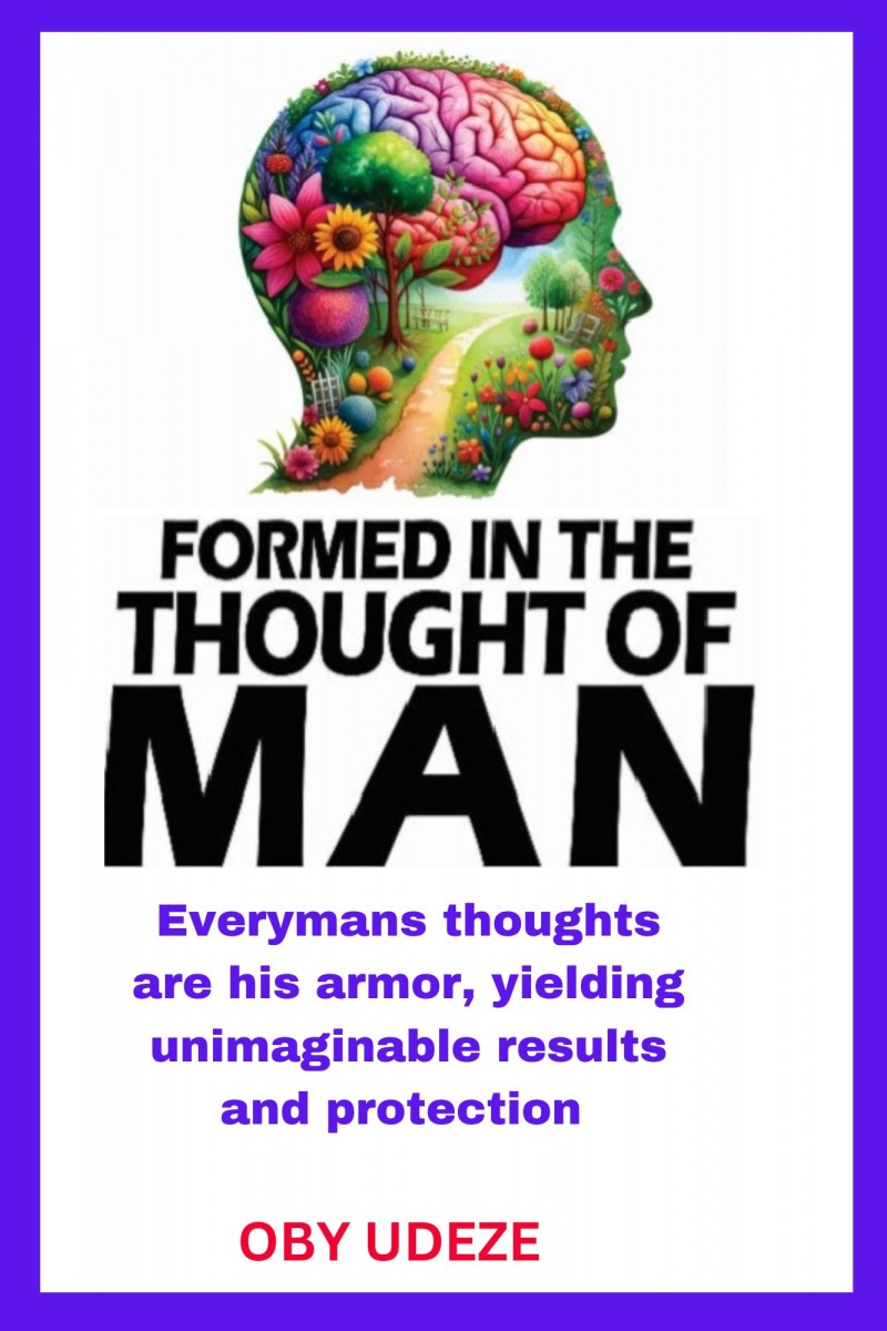 Buy FORMED IN THE THOUGHT OF MAN: Every man's thoughts are his armor ...