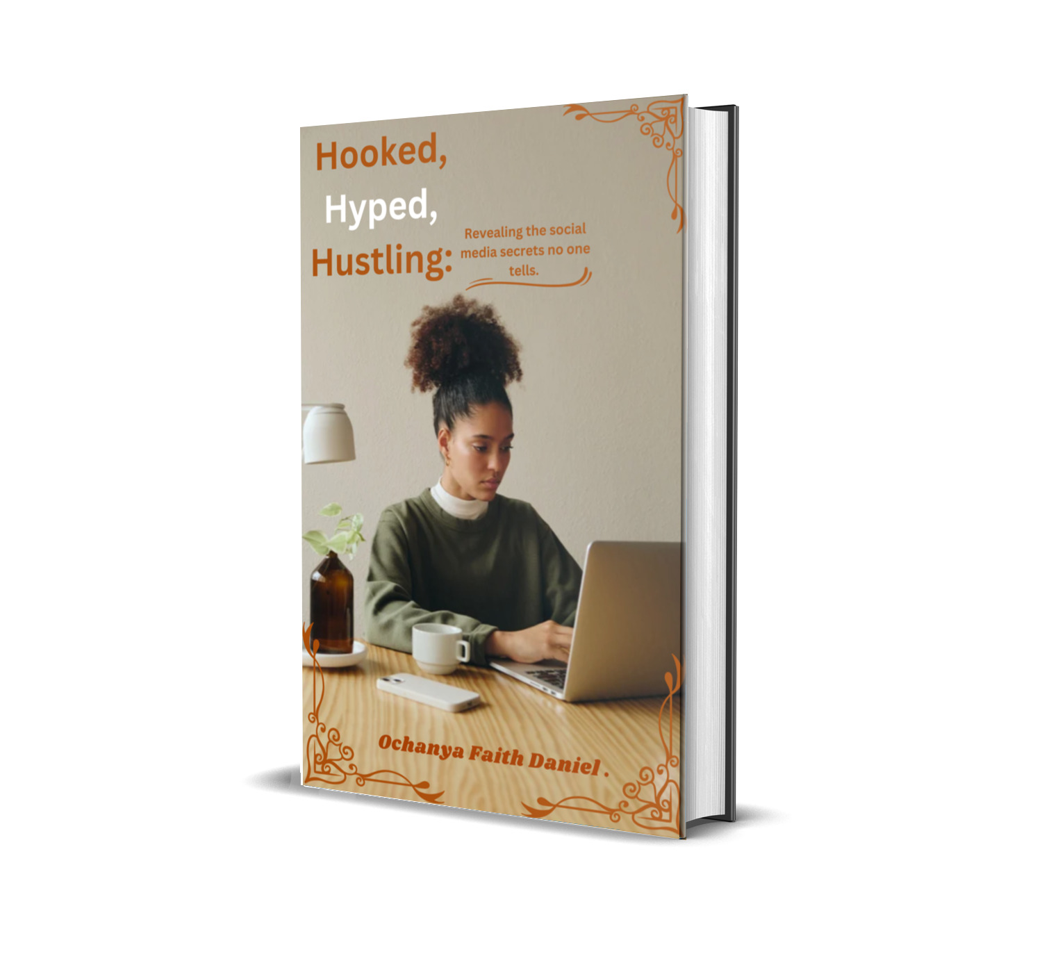 Buy Hooked, Hyped, Hustling: Revealing The Social Media Secrets No One ...