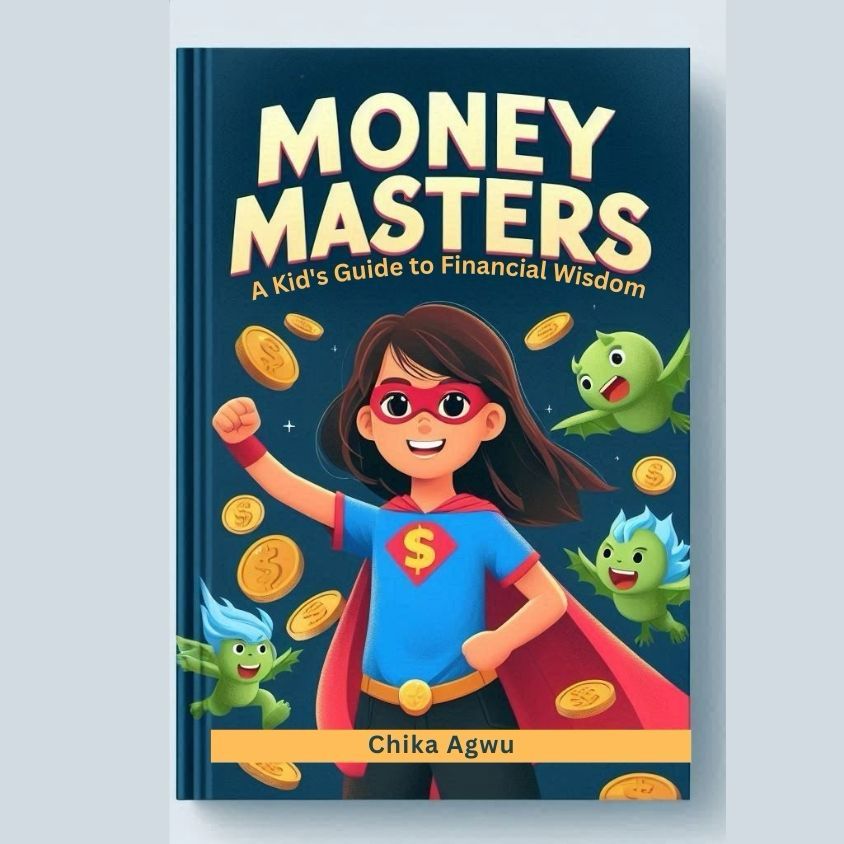 Buy Money Masters: A kids guide to financial wisdom by Ogonna Agwu on Selar