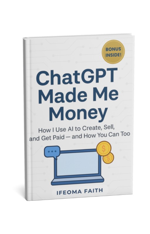 Buy CHATGPT MADE ME MONEY by Okorie Ifeoma Faith on Selar