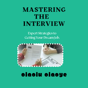 Buy MASTERING THE INTERVIEW by Olaolu Olaoye on Selar