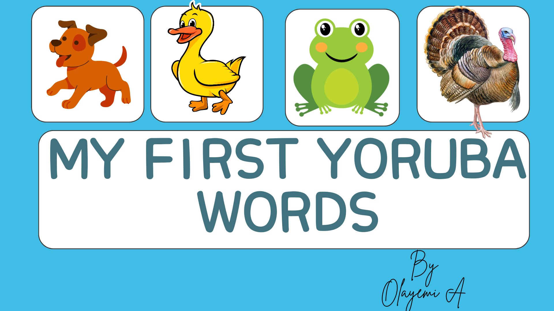Buy My First Yoruba Words by Olayemi Atoyebi on Selar