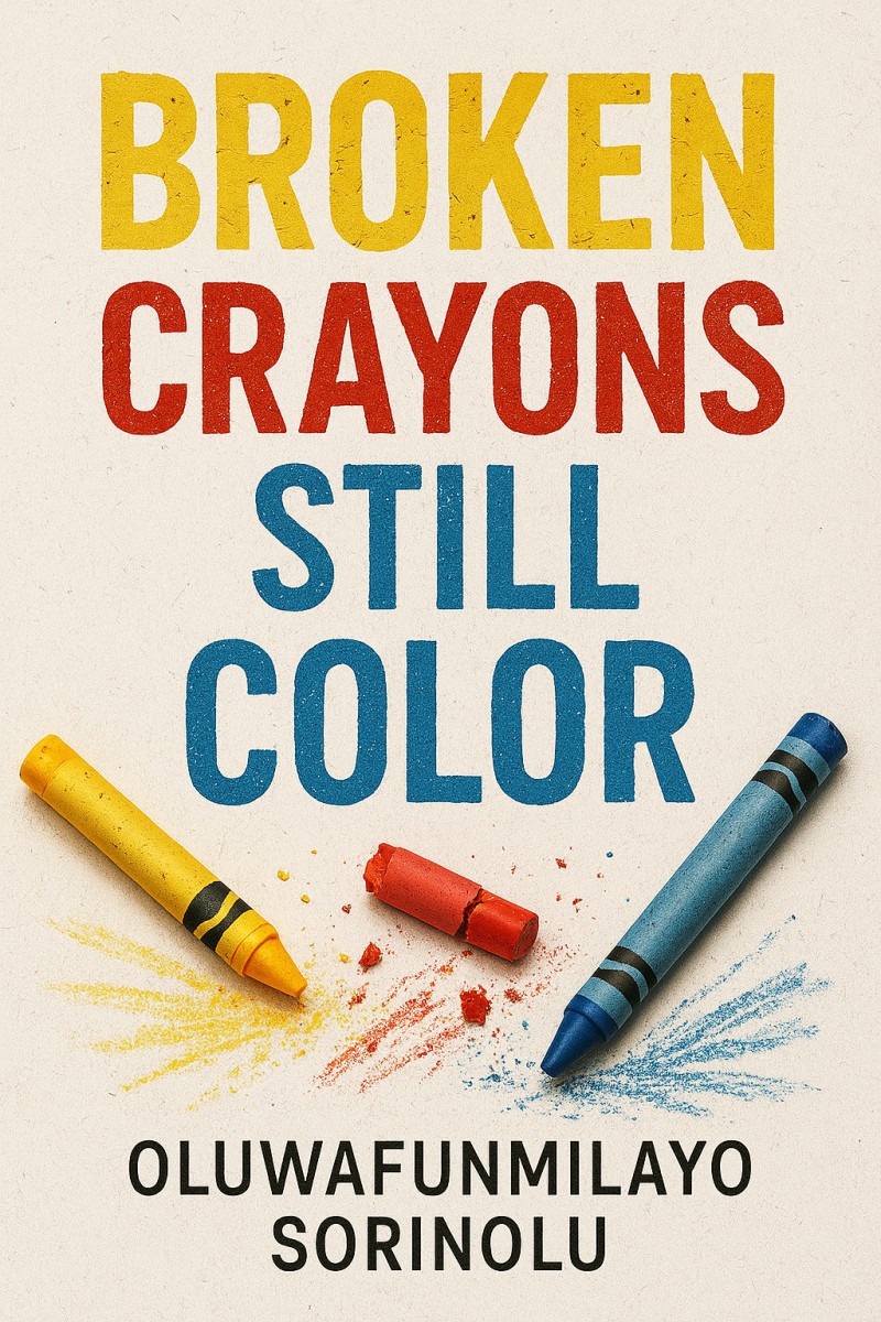Buy Broken Crayons Still Color by Oluwafunmilayo Sorinolu on Selar
