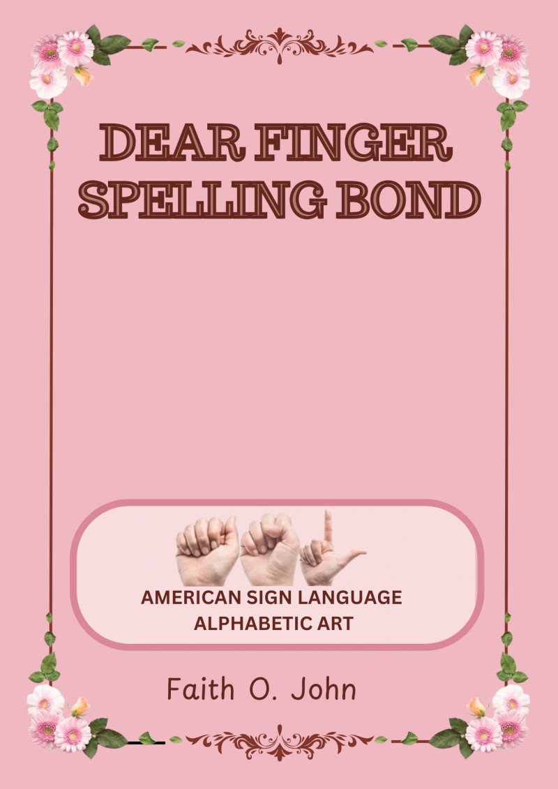 Buy DEAR FINGER SPELLING BOND by EVERYTHING ASL on Selar