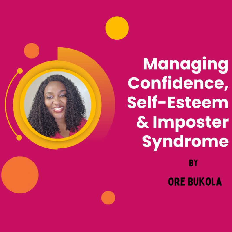 Buy Managing Confidence, Self-Esteem & Imposter Syndrome by Ore Bukola ...