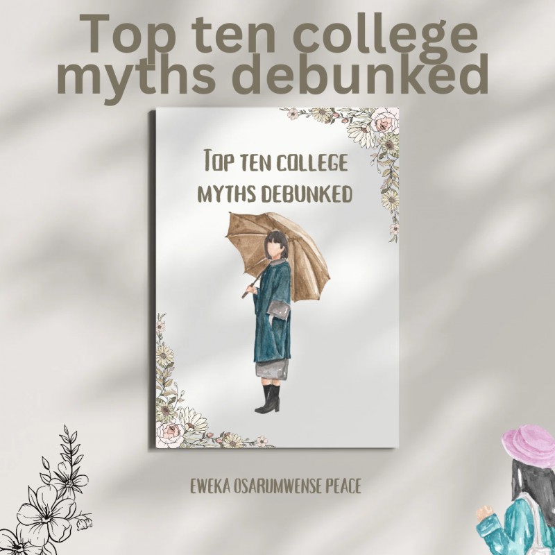 Buy Myth-Busting 101: What you need to know about college by ...