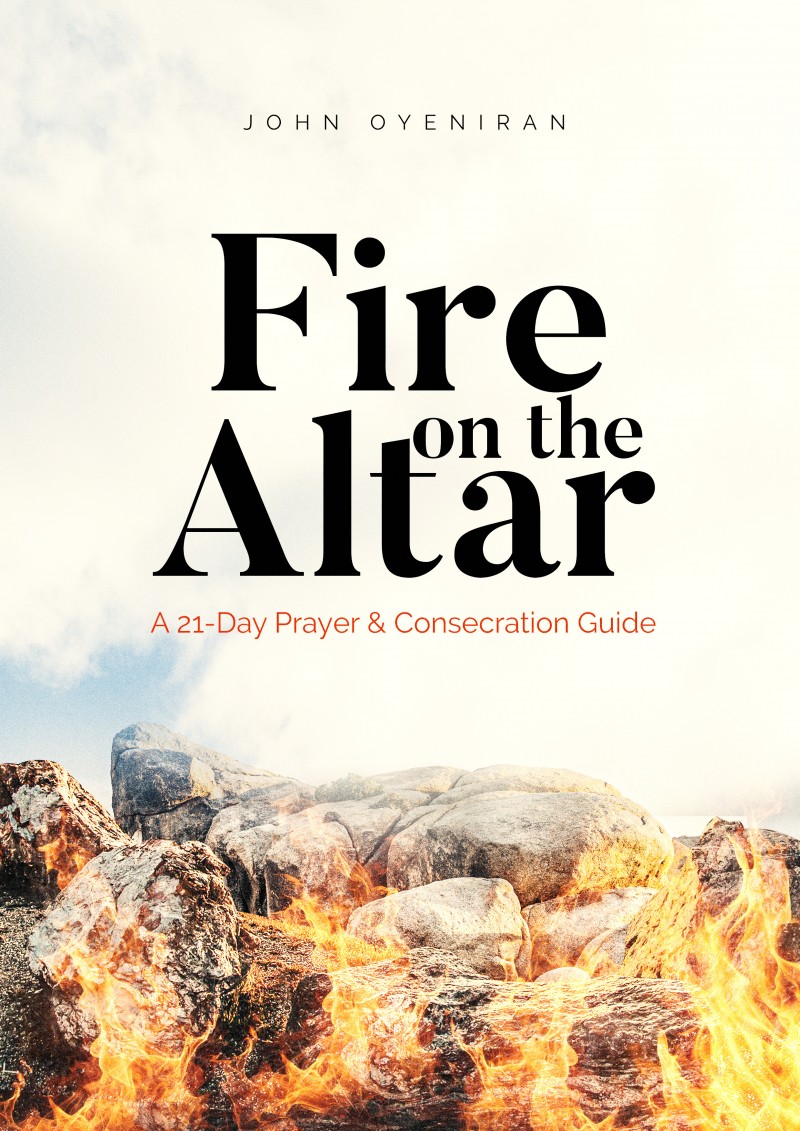 Buy Fire on the Altar: 21 Days to Rekindle Your Spirit by Oyeniran John ...