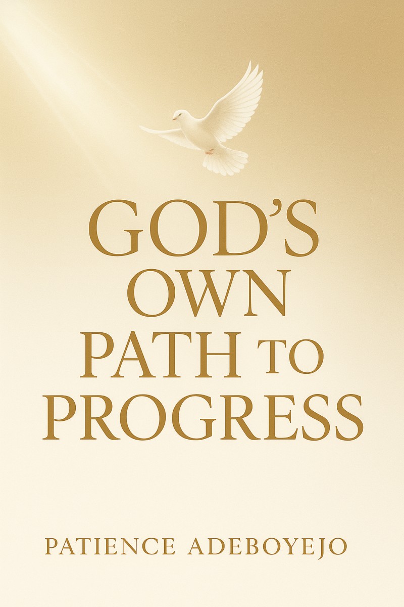 Buy God's own path to progress by Patience Joseph Adeboyejo on Selar