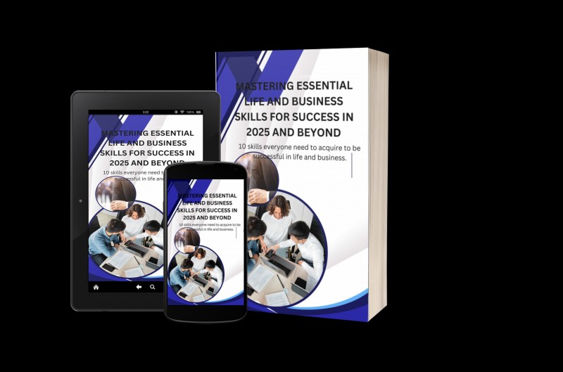 Buy MASTERING ESSENTIAL LIFE AND BUSINESS SKILLS FOR SUCCESS IN 2025 ...
