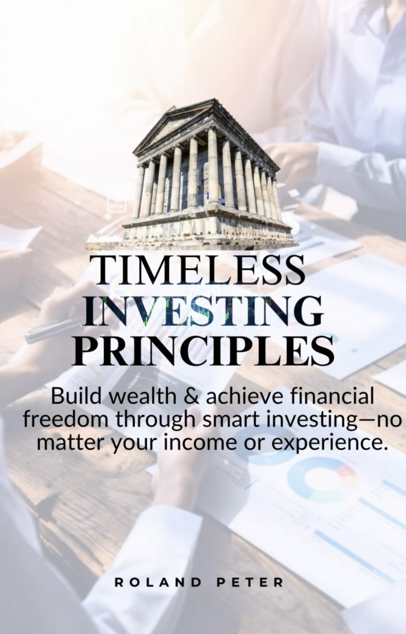 Buy Timeless Investing Principles (E-Book) by Peter Roland on Selar