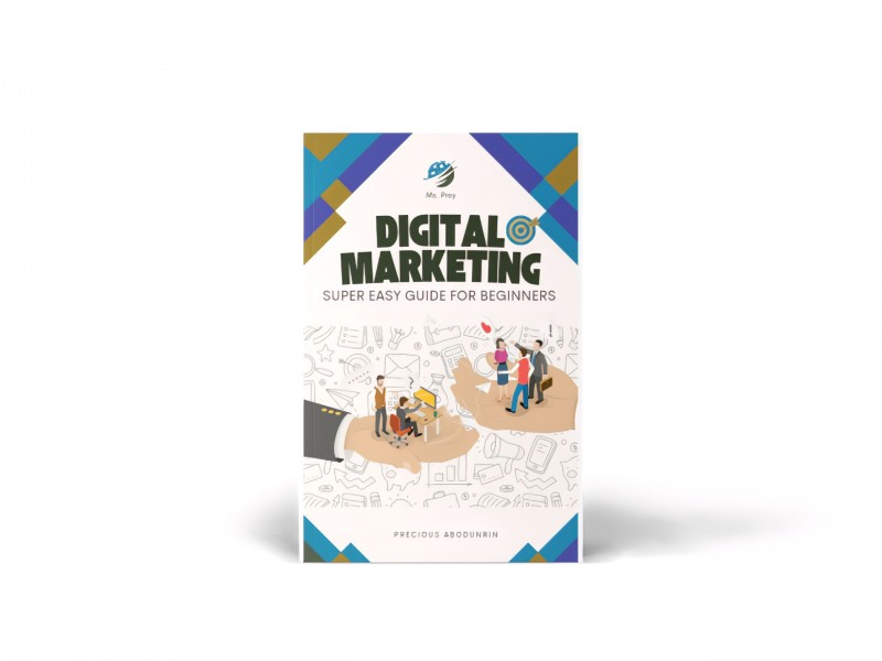 Buy DIGITAL MARKETING SUPER EASY GUIDE FOR BEGINNERS by Precious Proy ...
