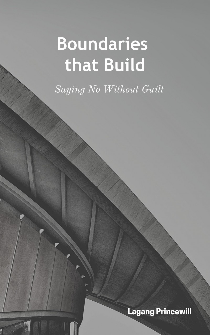 Buy Boundaries that Build, Saying No Without Guilt by Princewill Lagang on Selar