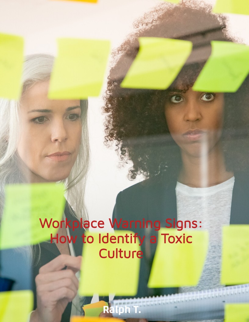 Buy Workplace Warning Signs: How to Identify a Toxic Culture by Raphael ...