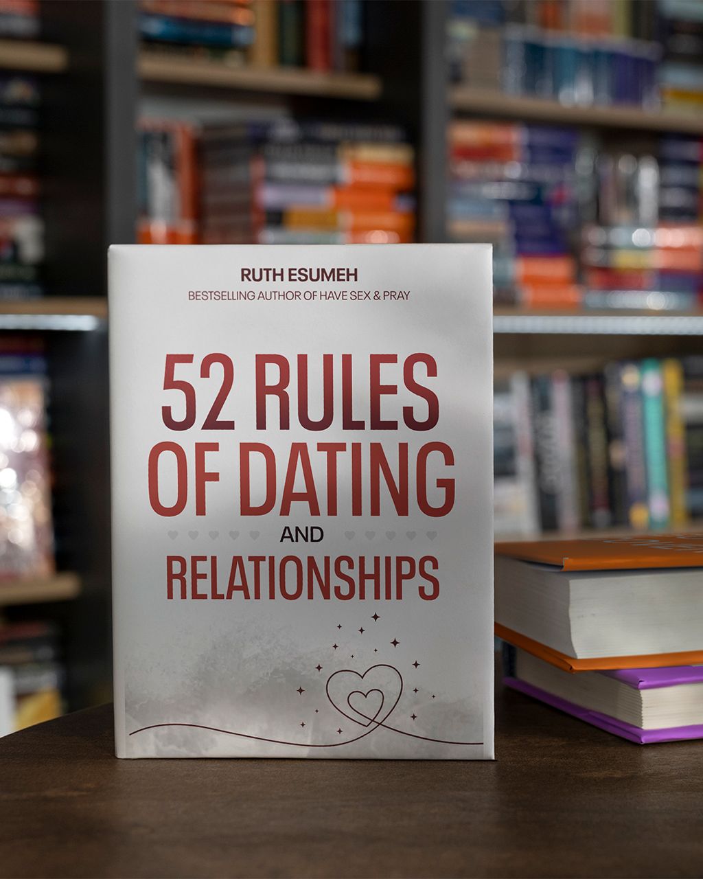 Preorder Hard Copy of My New Book, 52 Rules of Dating and Relationships ...