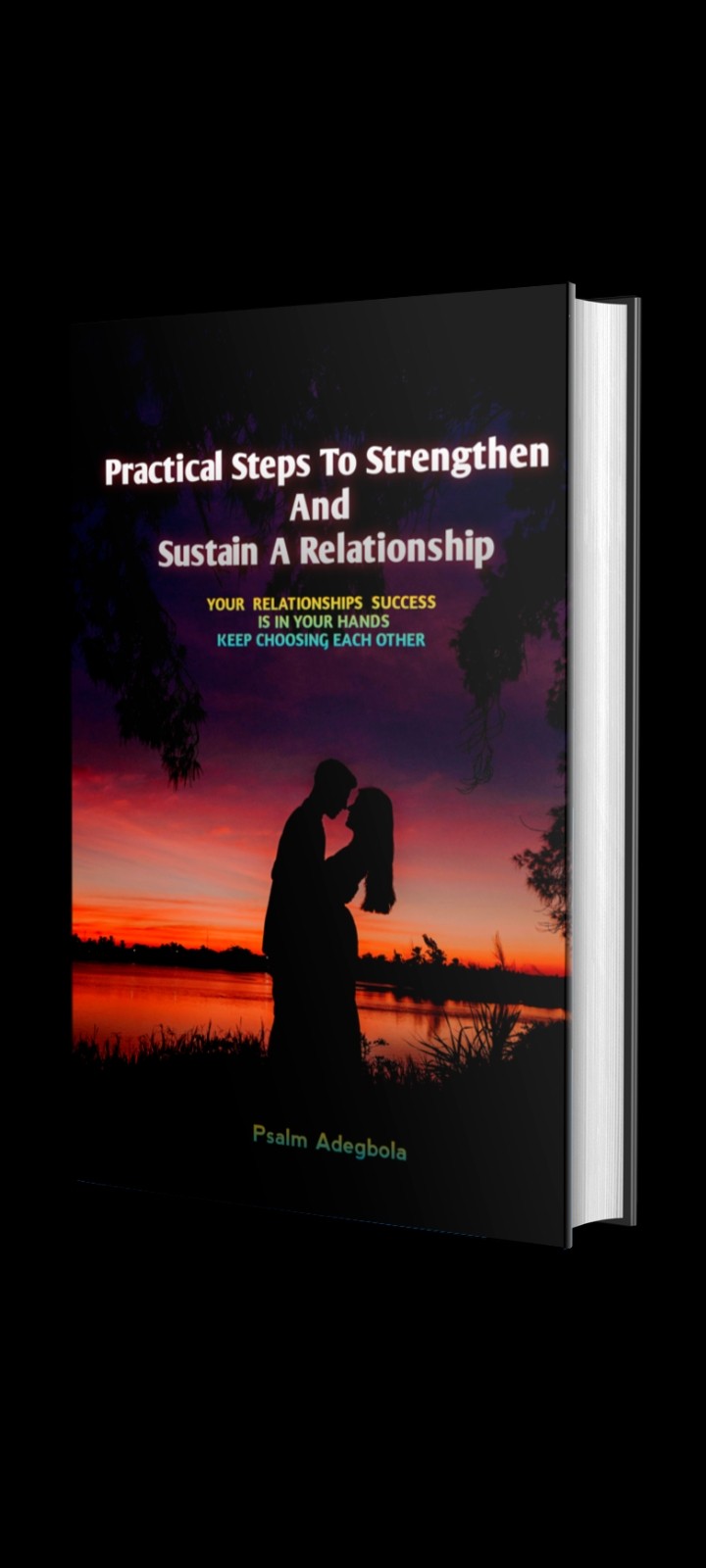 Buy Practical Steps To Strengthen And Sustain A Relationship by Psalm Adegbola on Selar