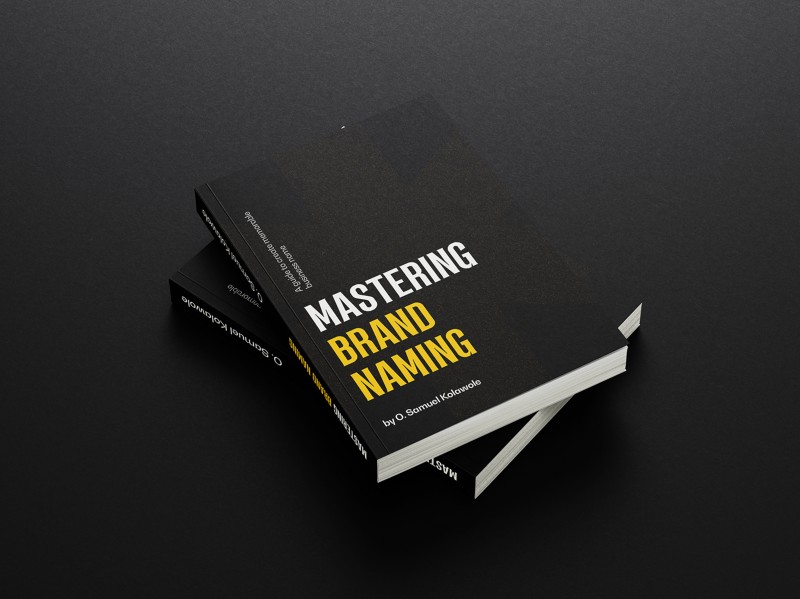 Buy Mastering Brand Naming by Samuel Kola. on Selar