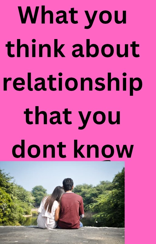 Buy what you think about relationship that you dont know by Shalom ...