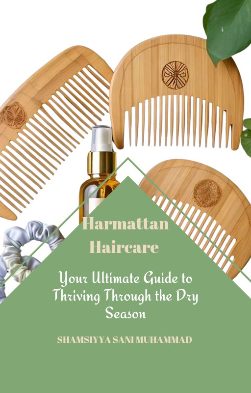 Get Harmattan Haircare Guide by Shamsiyya Sani Muhammad on Selar