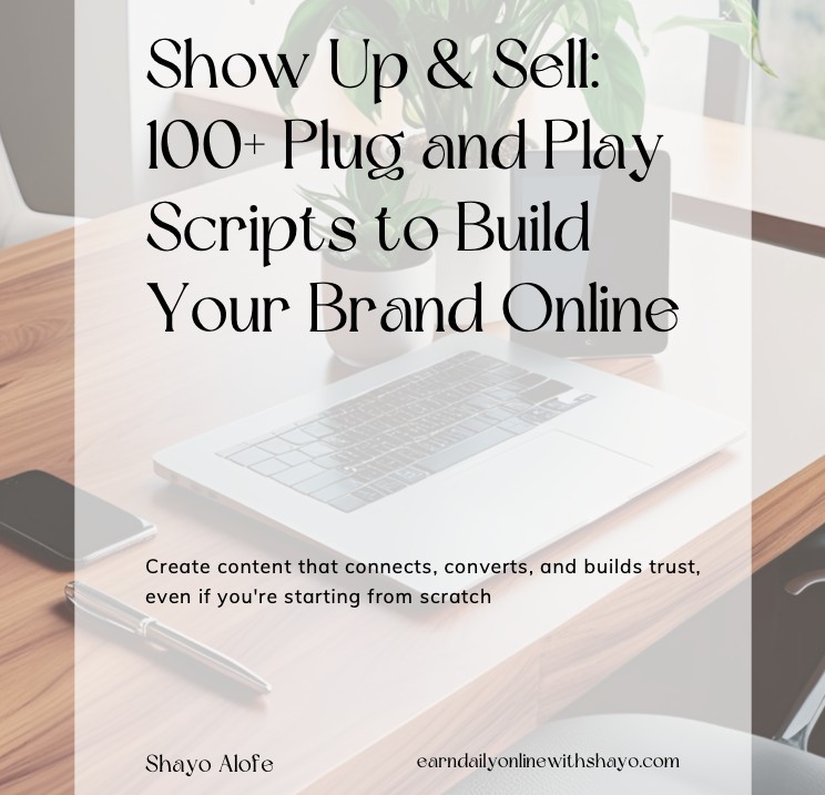 Buy Show Up & Sell: 100+ Plug and Play Scripts to Build Your Brand Online by Shayo Alofe on Selar