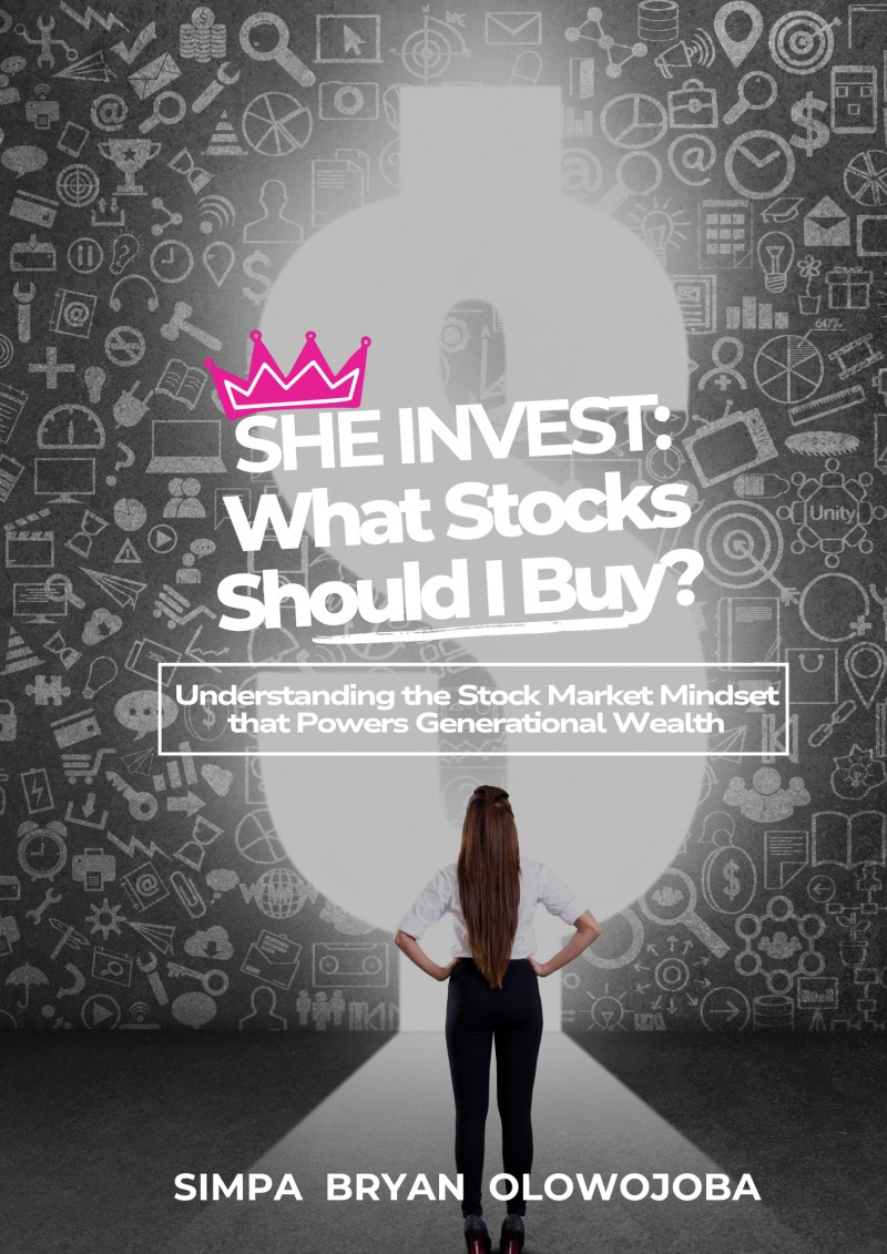 Buy SHE INVEST:WHAT STOCKS SHOULD I BUY? UNDERSTANDING THE STOCK MARKET MINDSET THAT POWERS ...