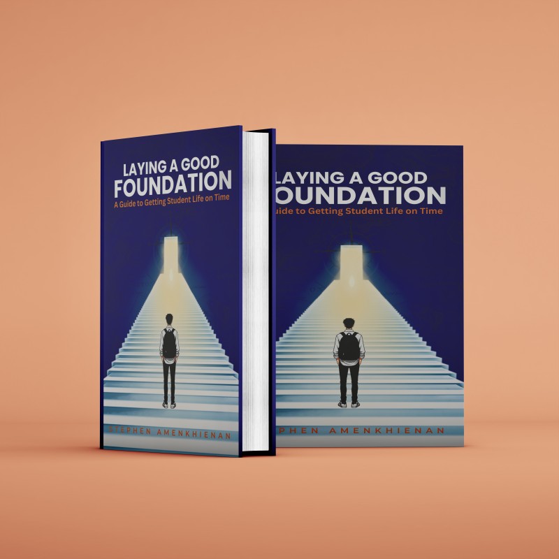 Get LAYING A GOOD FOUNDATION by Stephen Amenkhienan on Selar