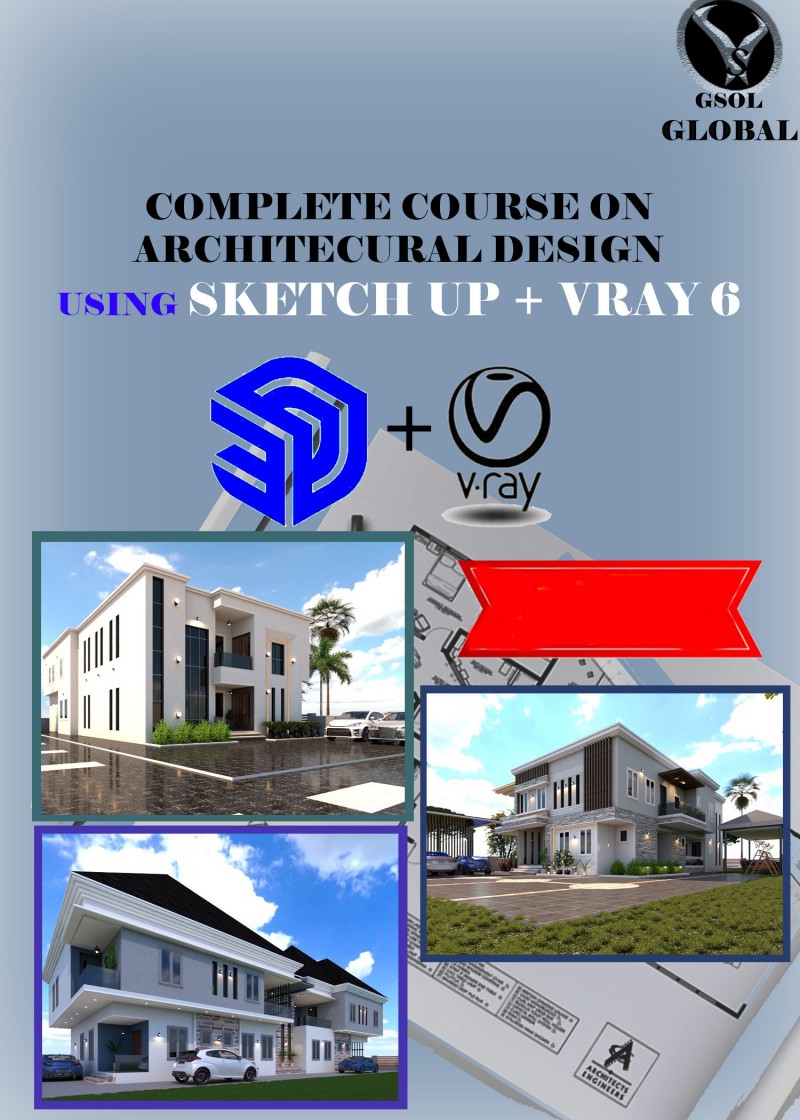 Buy PACKAGE 3 - ARCHITECTURAL DESIGN USING SKETCH UP + VRAY 6. by GSOL DESIGN ACADEMY LTD on Selar