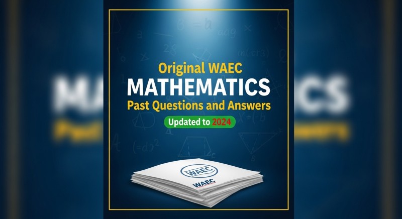 Buy Original WAEC Mathematics Past Questions and Answers (Updated to ...