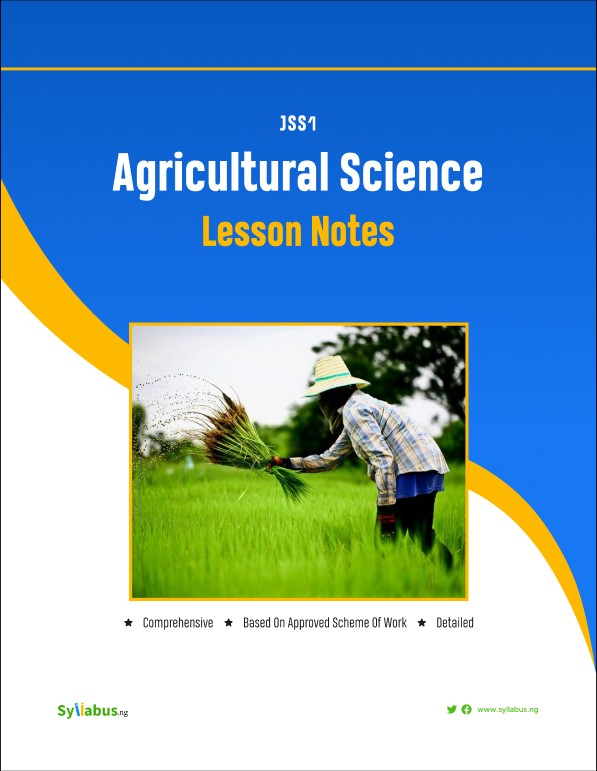 Buy JSS1 AGRICULTURAL SCIENCE LESSON NOTES by Syllabus NG on Selar